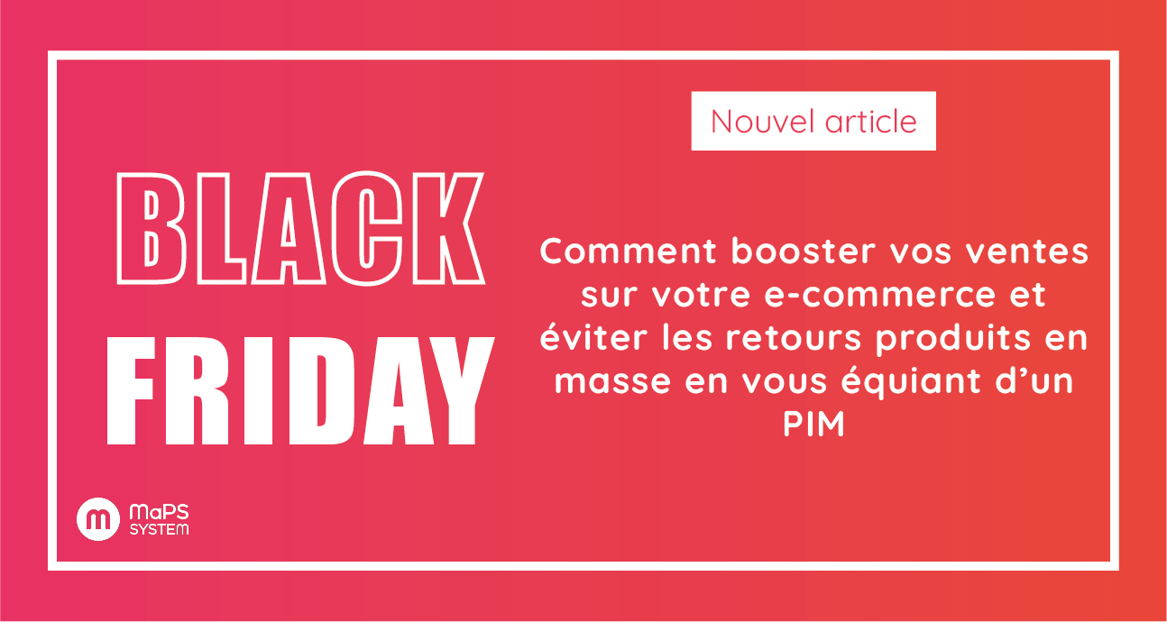 Black Friday : boostez vos ventes et évitez les retours produit grâce ... Black Friday : boostez vos ventes et évitez les retours produit grâce ...